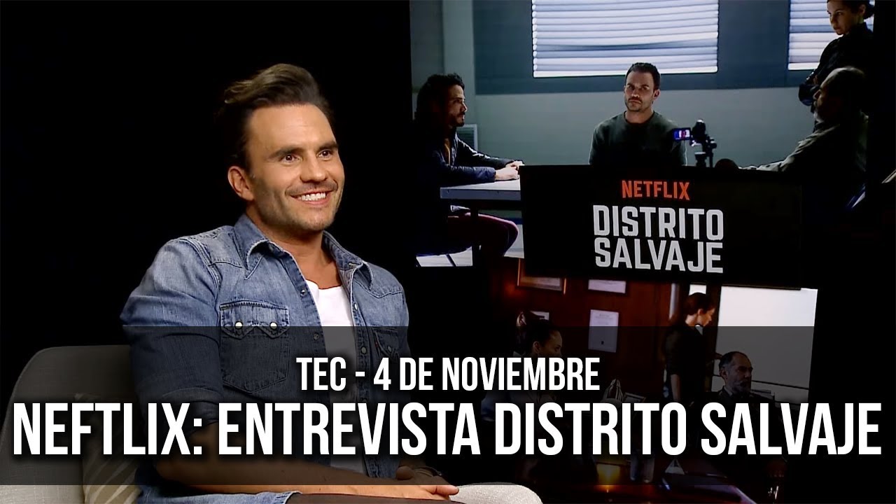 NETFLIX: Entrevista al elento de Distrito Salvaje - YouTube