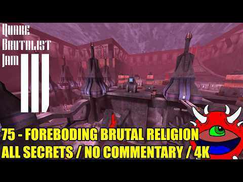 Quake Brutalist Jam III - 75 Foreboding Brutal Religion - 100% Secrets