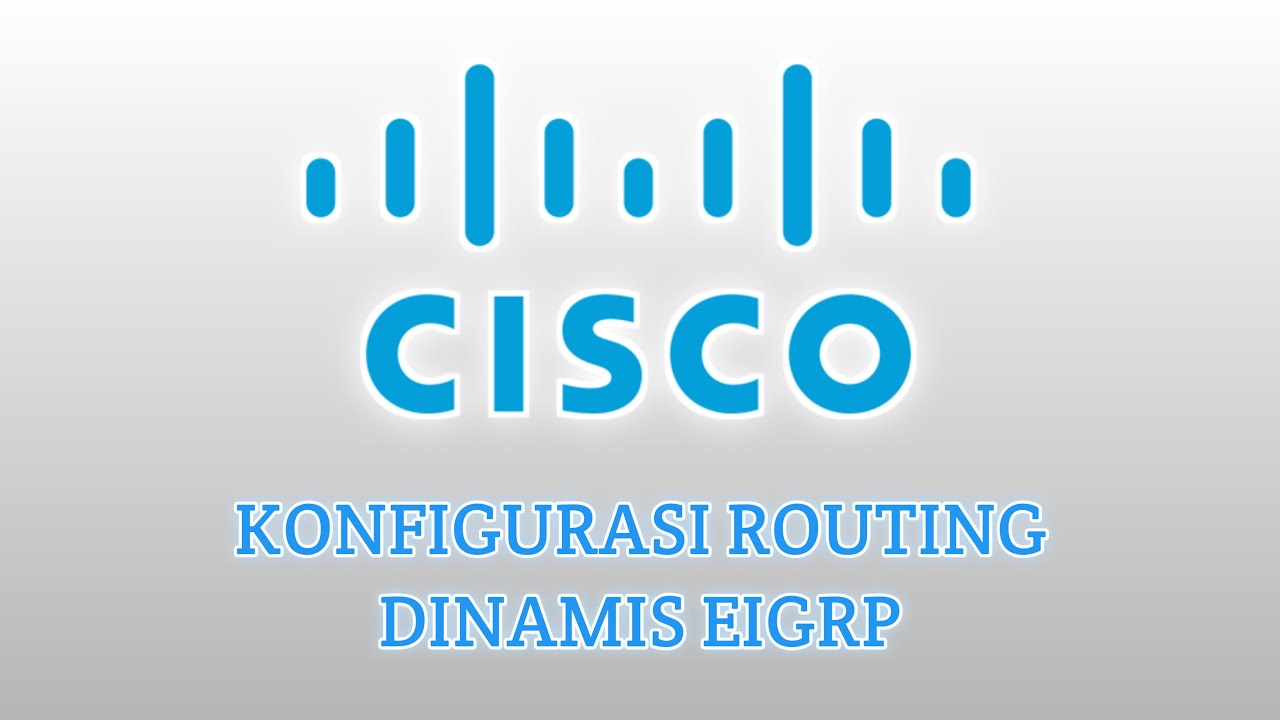 KONFIGURASI ROUTING DINAMIS EIGRP | CISCO PACKET TRACERT - YouTube