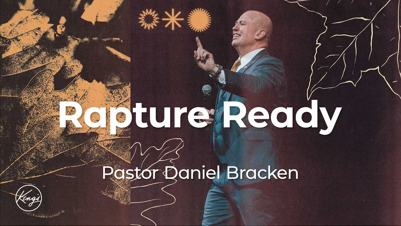 Rapture Ready | Pastor Daniel Bracken - YouTube