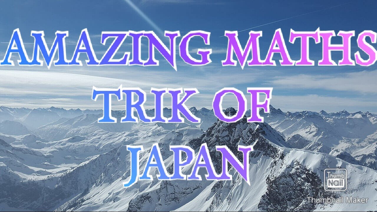 Amazing Maths trick of Japan - YouTube