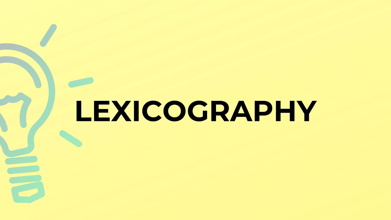 What is the meaning of the word LEXICOGRAPHY? - YouTube