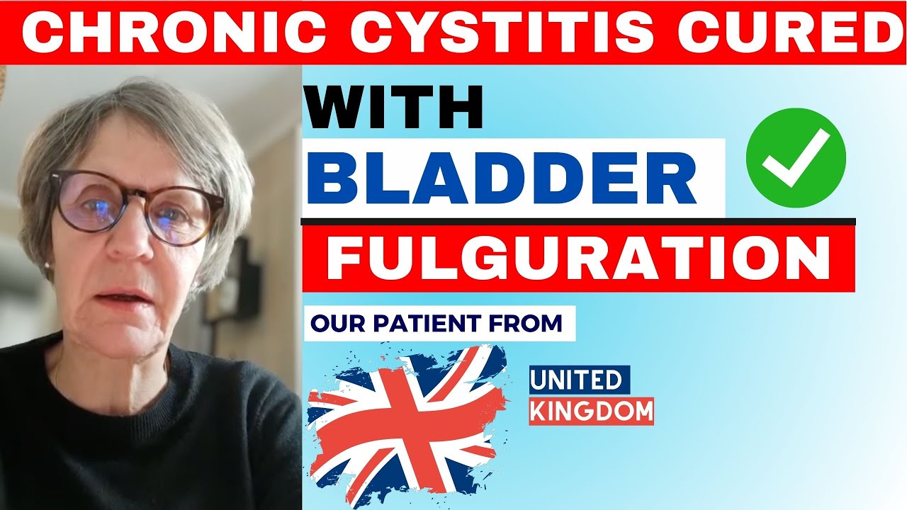 UK Patient’s Experience with Bladder Fulguration for Chronic Cystitis ...