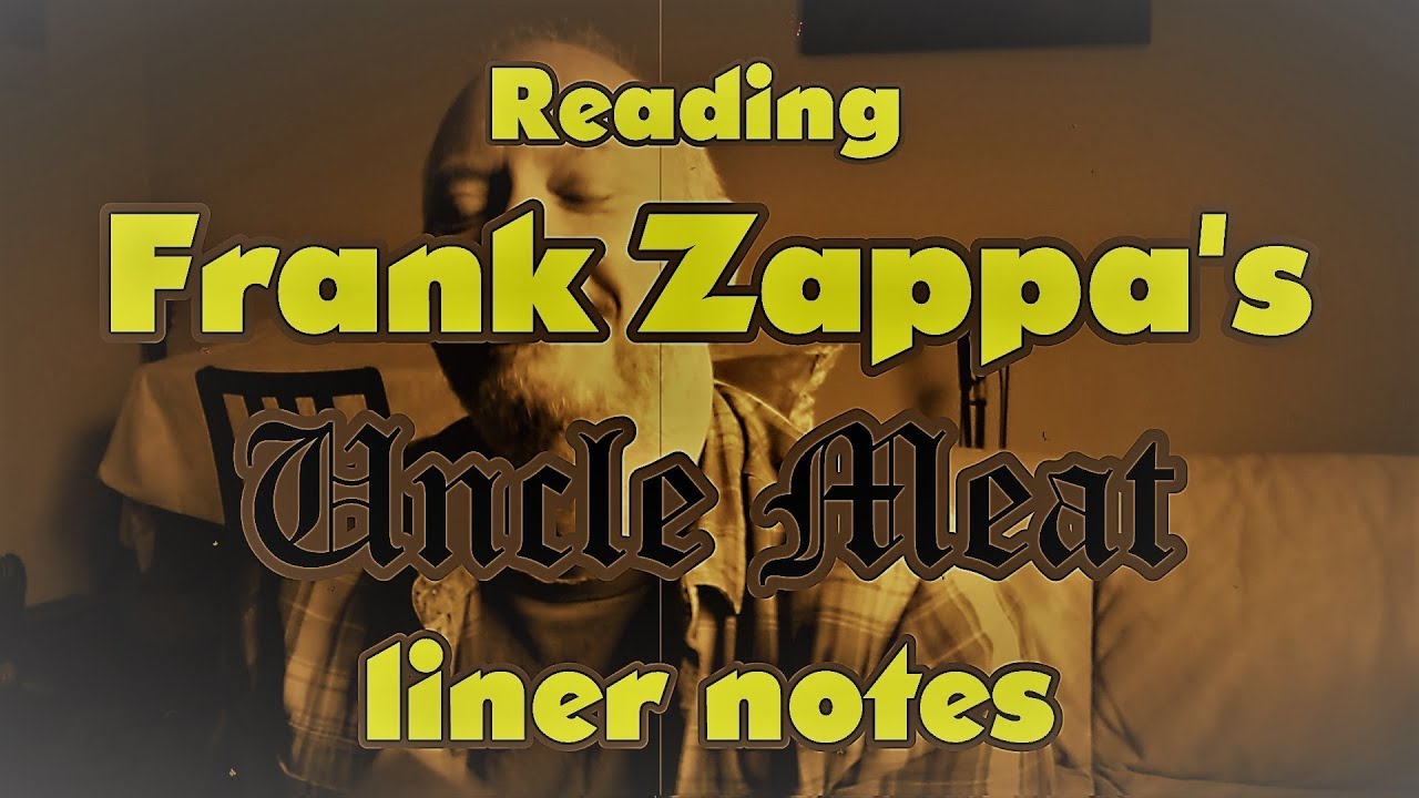 Reading Frank Zappa's Uncle Meat Liner Notes - YouTube