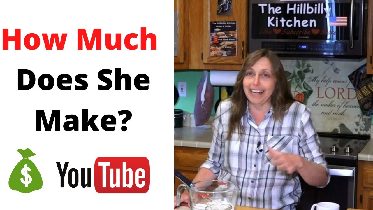 How Much Does The Hillbilly Kitchen Make on Youtube - YouTube