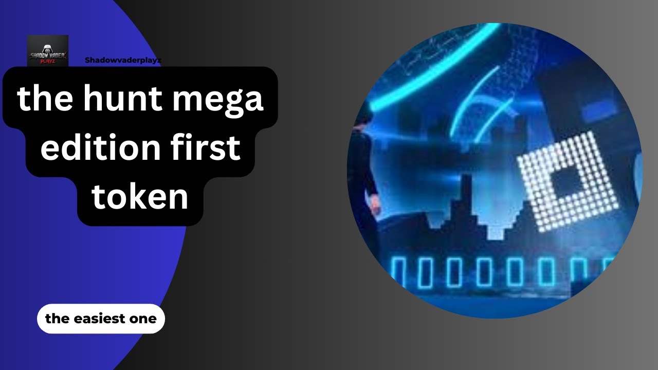 the hunt mega edition first token - YouTube