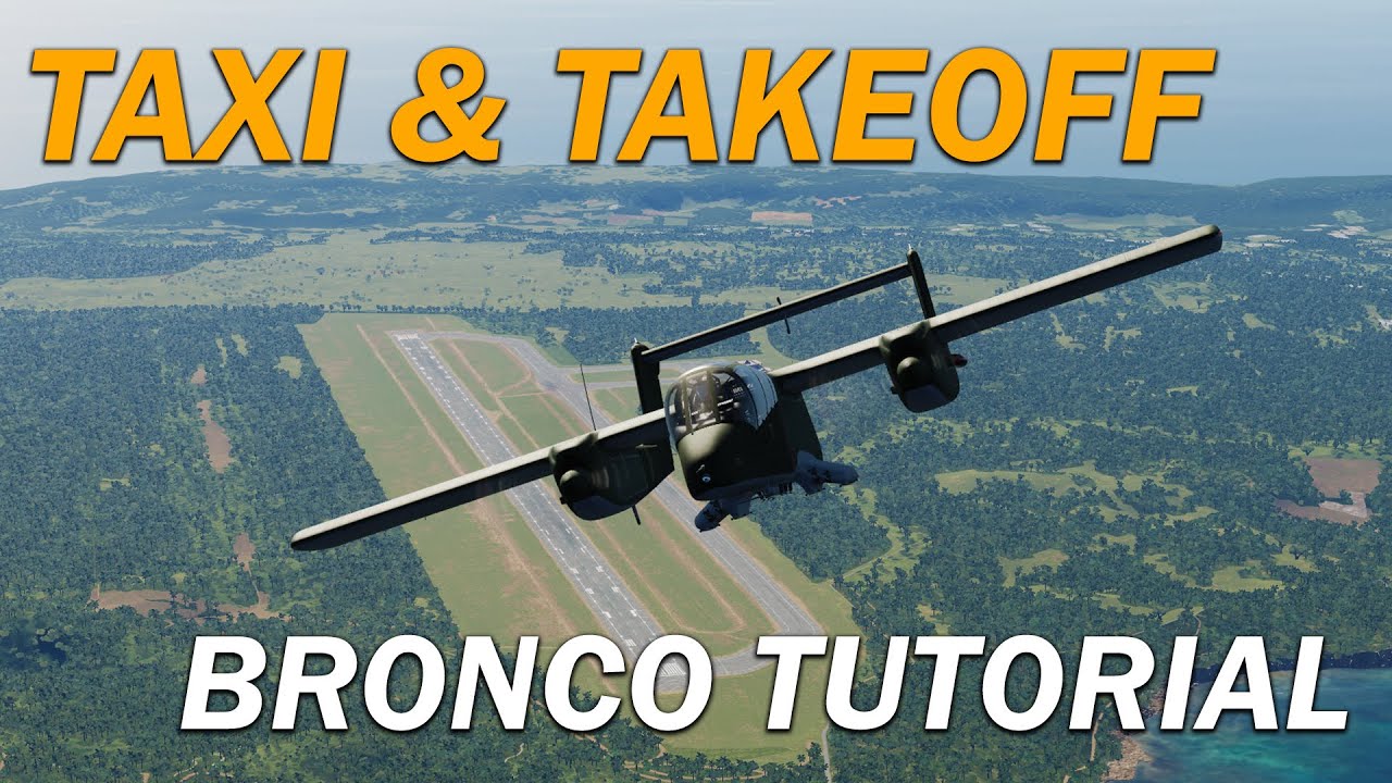 DCS OV-10A Bronco Taxi & Takeoff Tutorial - YouTube