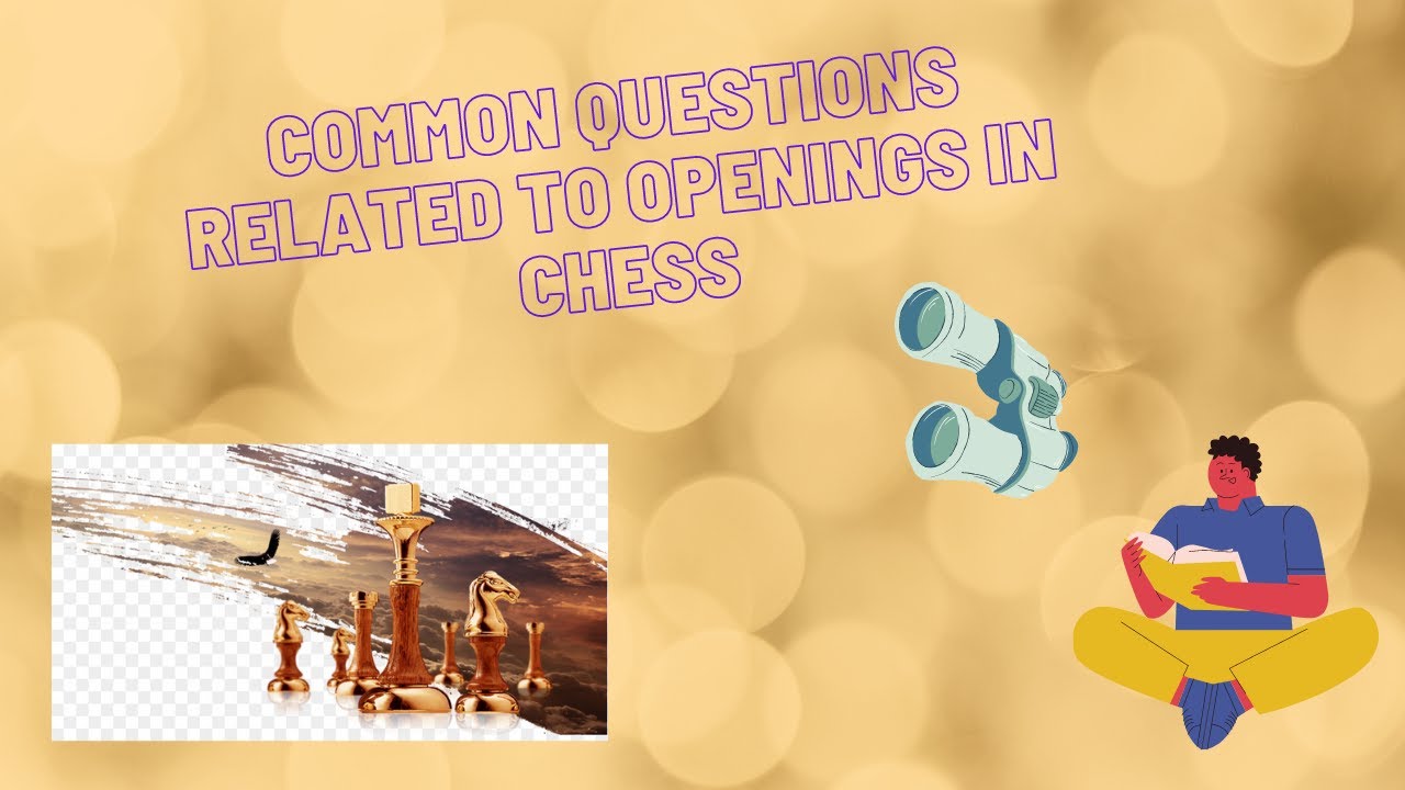 Common questions related to Openings in Chess - YouTube