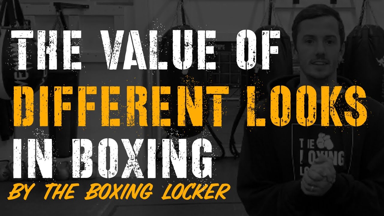 𝗧𝗛𝗘 𝗩𝗔𝗟𝗨𝗘 𝗢𝗙 𝗗𝗜𝗙𝗙𝗘𝗥𝗘𝗡𝗧 𝗟𝗢𝗢𝗞𝗦 𝗜𝗡 𝗕𝗢𝗫𝗜𝗡𝗚 by The Boxing Locker - YouTube