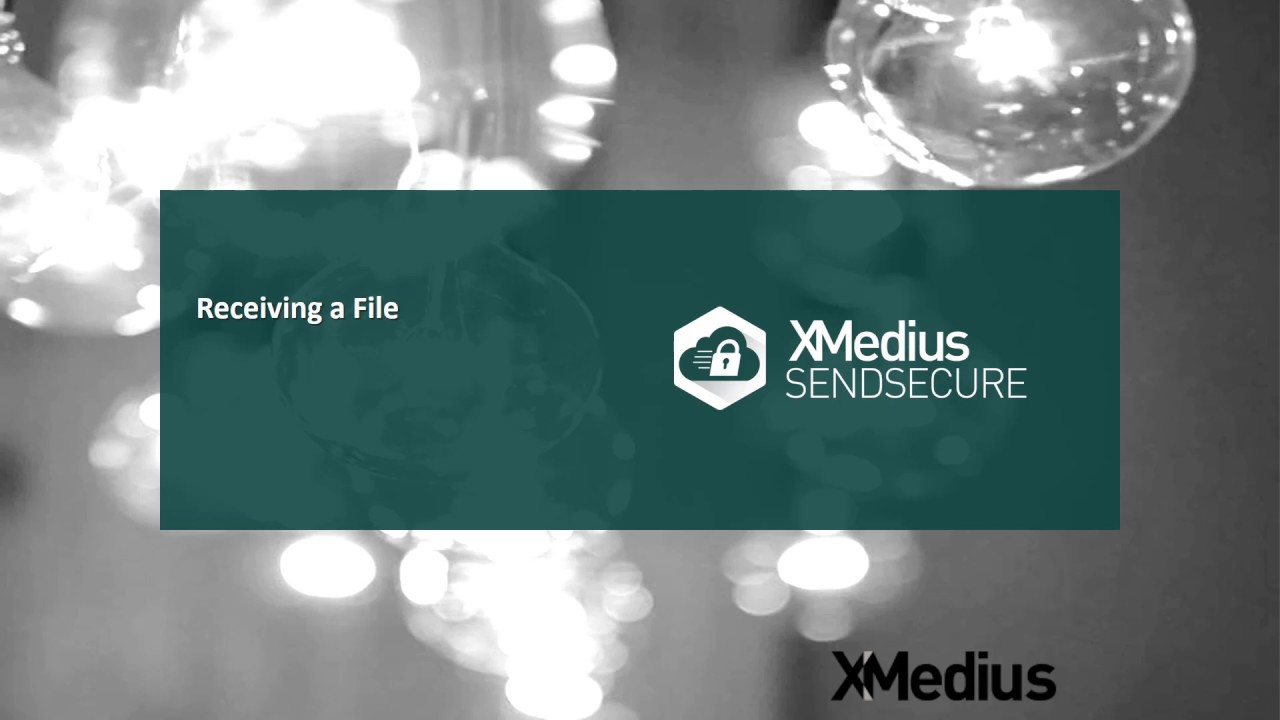 XM SendSecure Tutorial: How to Receive a File - YouTube