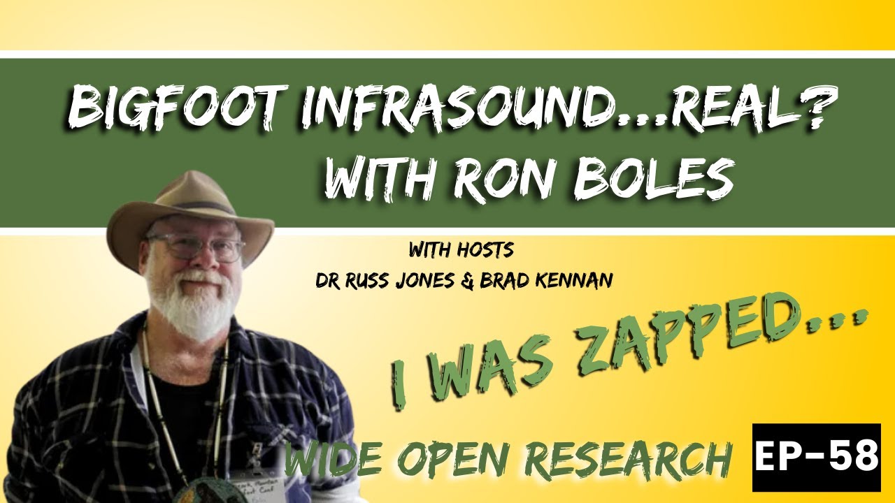 EP 58 - BFRO Investigator Ron Boles.. I was Zapped!! - Wide Open ...