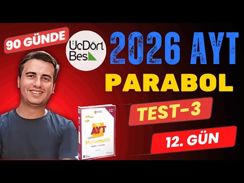 PARABOL | TEST-3 | 12.GÜN | 90 GÜNDE 345 AYT MATEMATİK SORU BANKASI ÇÖZÜMLERİ | 2026 #345