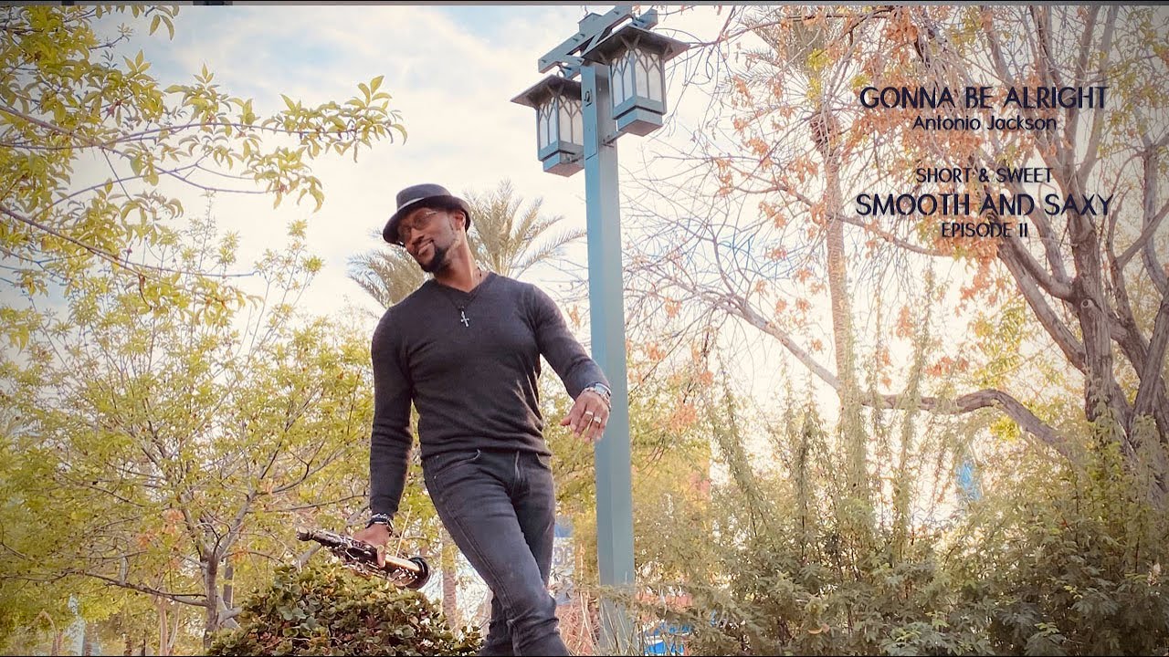 Antonio Jackson | EPISODE 11 | "Gonna Be Alright" | SHORT & SWEET ...