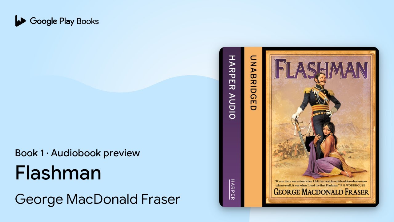 Flashman Book 1 by George MacDonald Fraser · Audiobook preview - YouTube