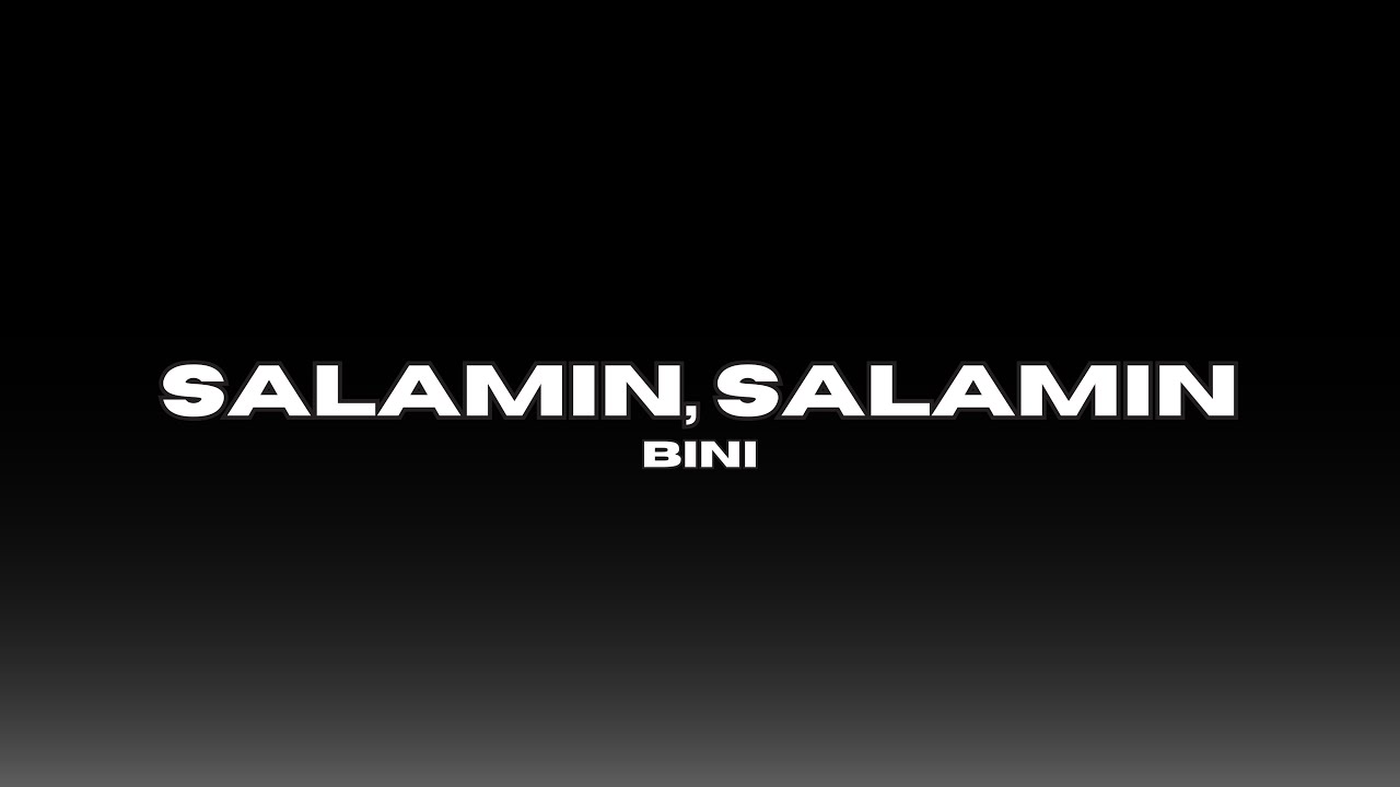 SALAMIN, SALAMIN By: BINI | MidnightMelodies - YouTube