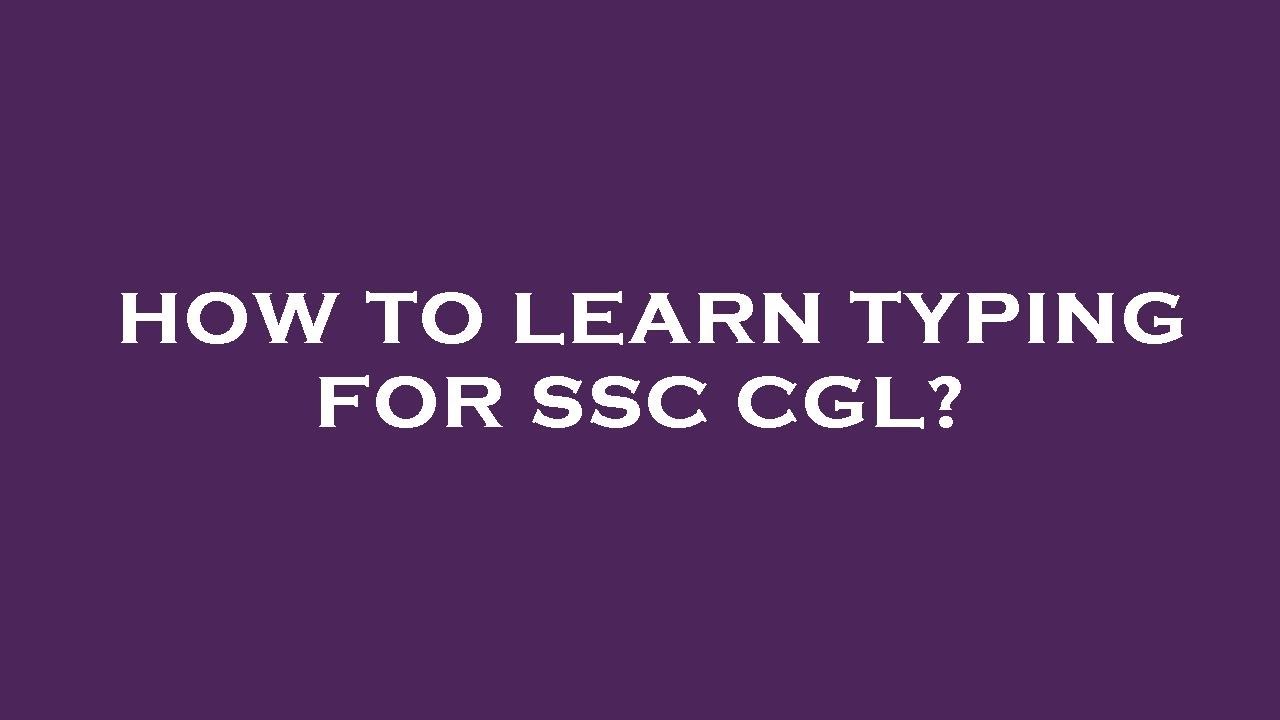 how-to-learn-typing-for-ssc-cgl-youtube