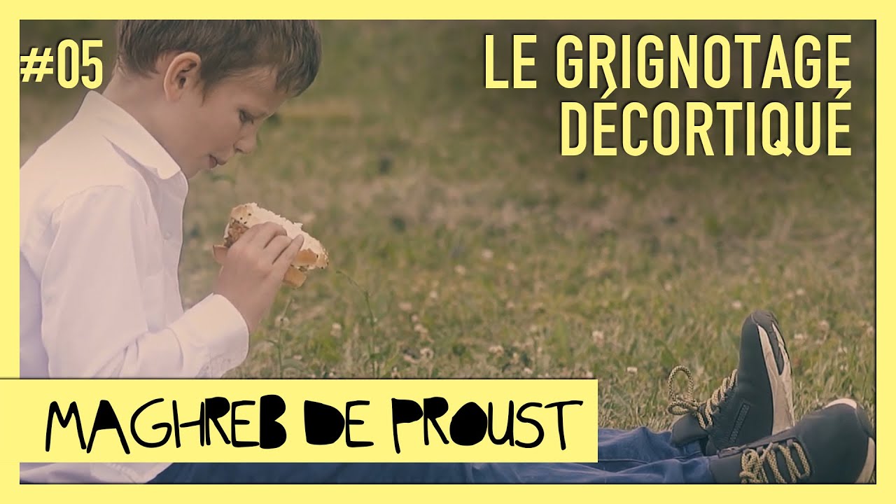 Open bar sur le GRIGNOTAGE | Maghreb de Proust - YouTube
