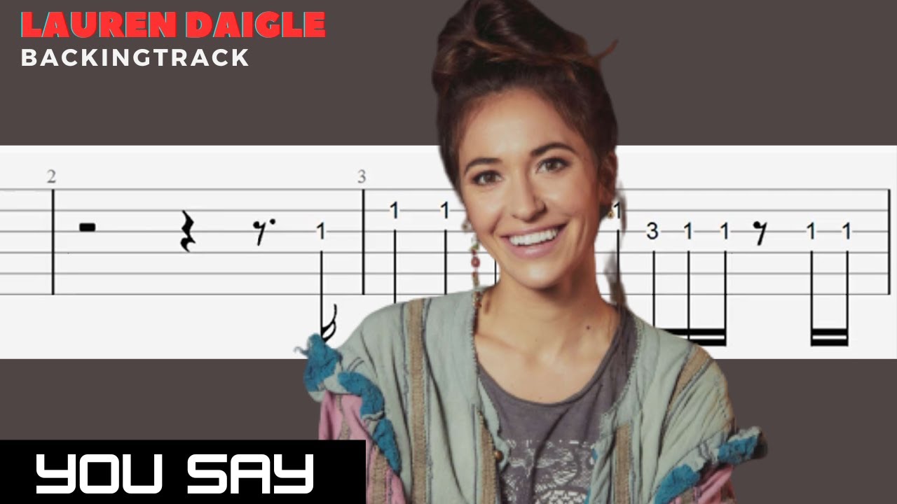YOU SAY - LAUREN DAIGLE - BACKINGTRACK - YouTube