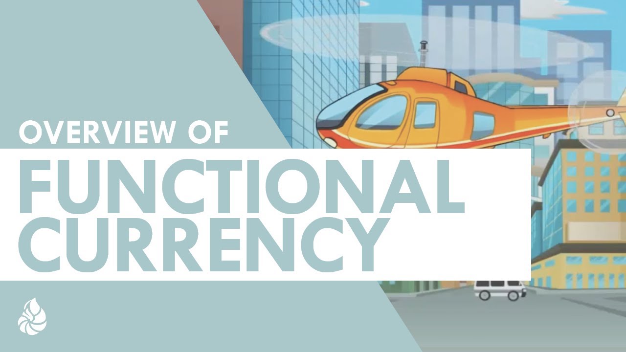Overview of Functional Currency - YouTube