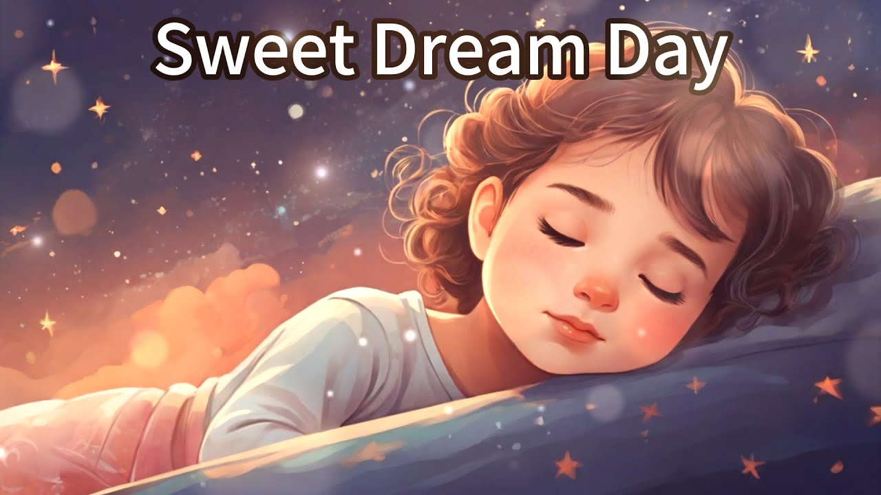 "Sweet Dream Day", Baby Sleep Music, fall asleep in 5 mins, 3-hour ...
