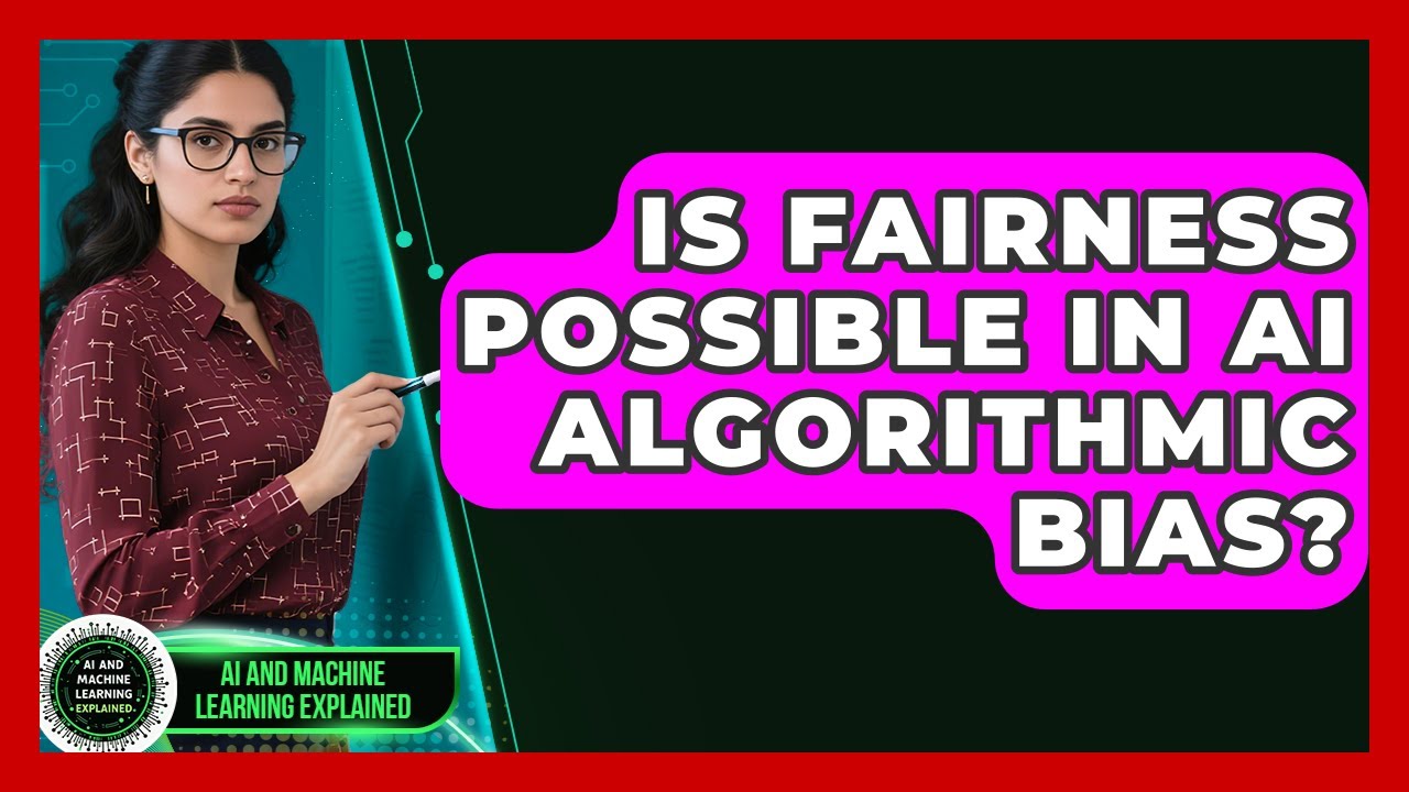 Is Fairness Possible In AI Algorithmic Bias? - AI and Machine Learning ...