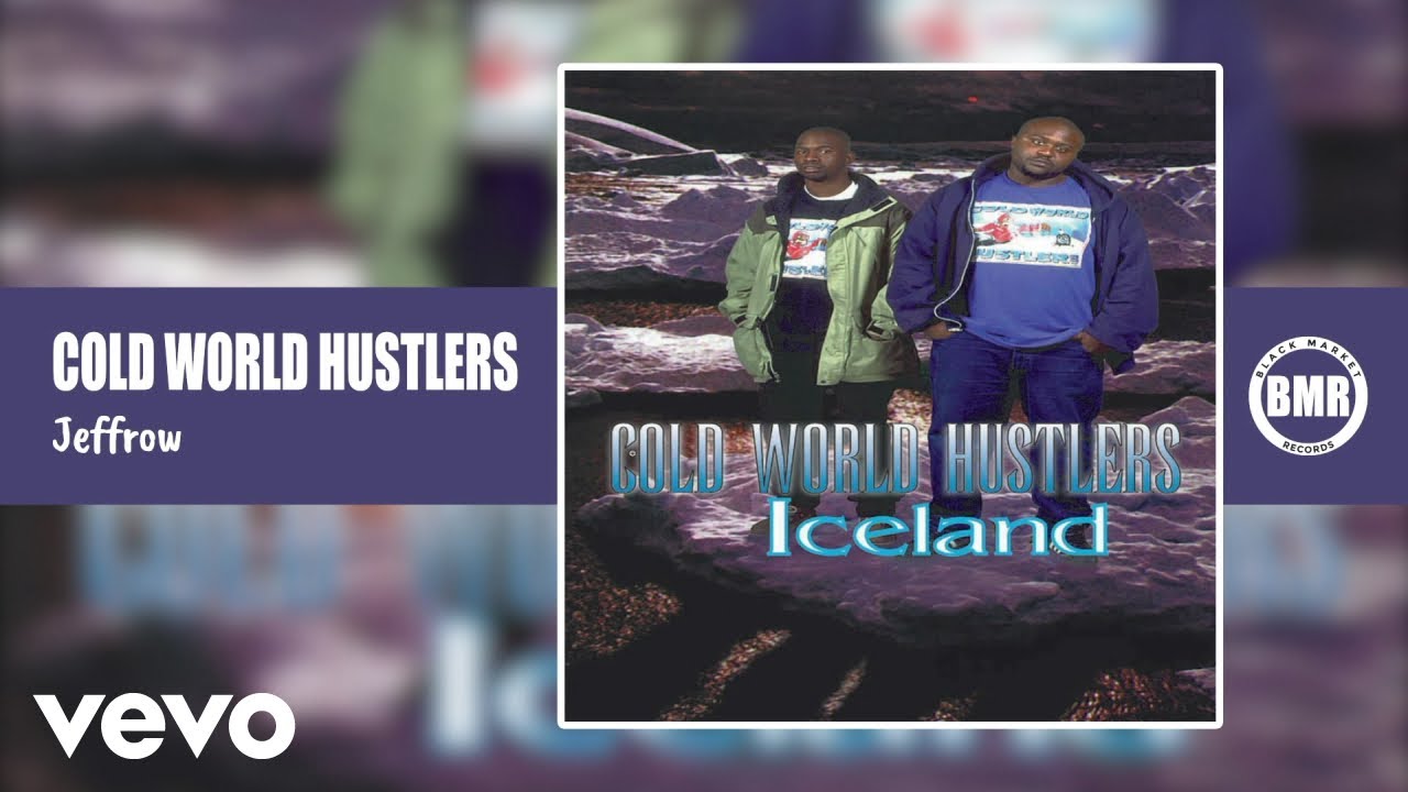Cold World Hustlers - Jeffrow - YouTube