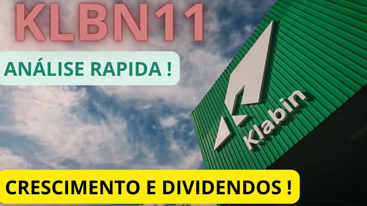 KLBN11 ULTIMOS MOVIMENTOS E INVESTINDO NO CRESCIMENTO ! KLABIN ANÁLISE ...