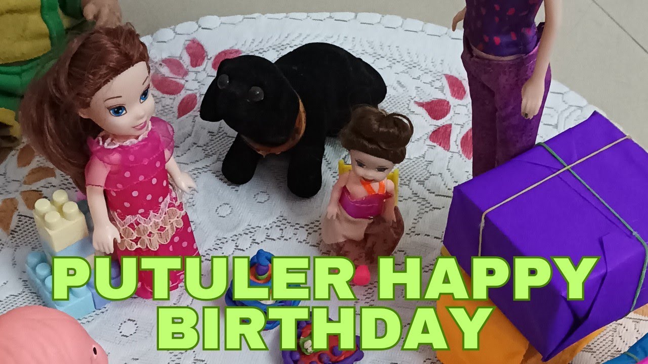 My Little Daughter Part-2 || Doll's Birthday || Gift Unboxing || Putul ...