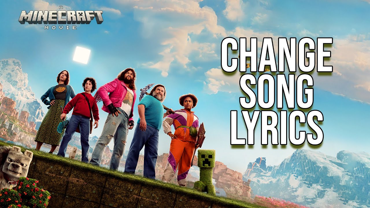 Change Song Lyrics (From "A Minecraft Movie") Dayglow - YouTube