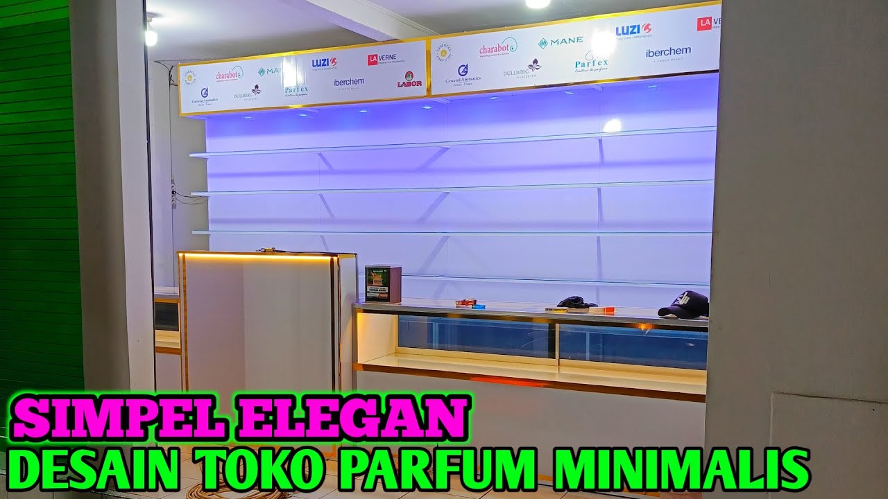 SIMPEL ELEGAN - DESAIN TOKO PARFUM MINIMALIS - YouTube