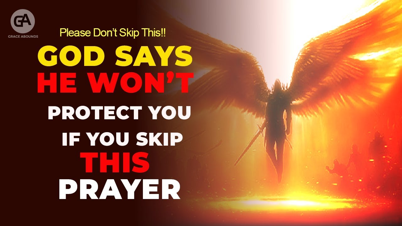 GOD Says He Will Not Protect You From Evil If You Don't Pray This ...