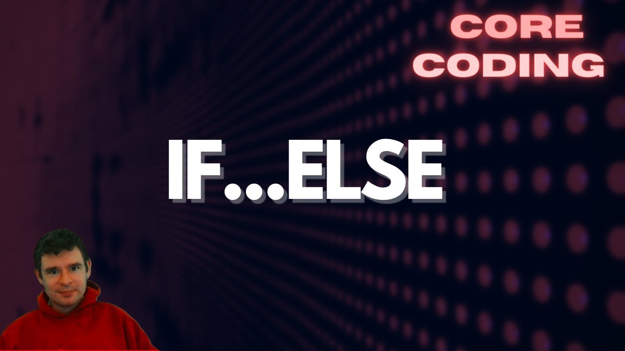 IF ELSE In Programming Core Coding 6 YouTube IF ELSE In Programming Core Coding 6 YouTube