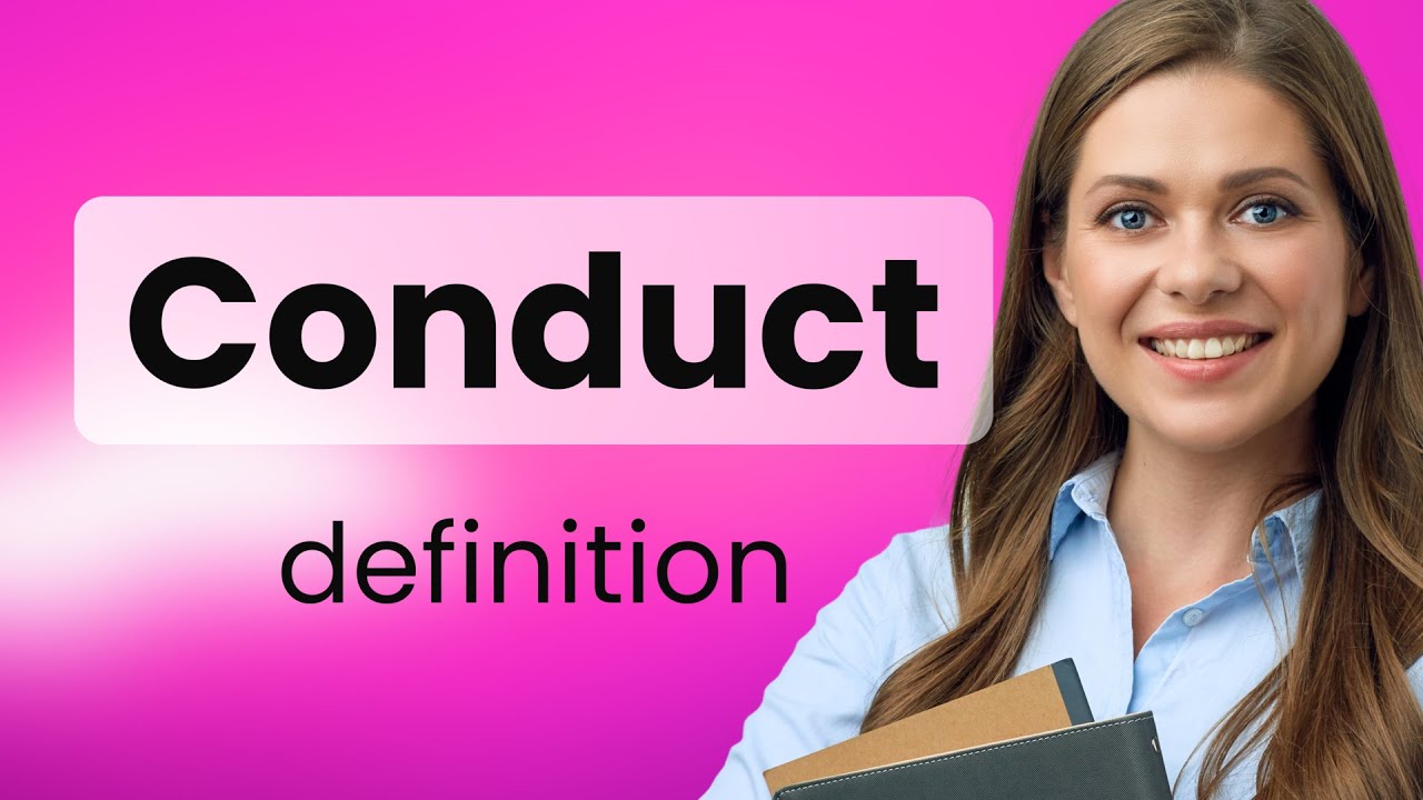 Conduct | definition of CONDUCT - YouTube