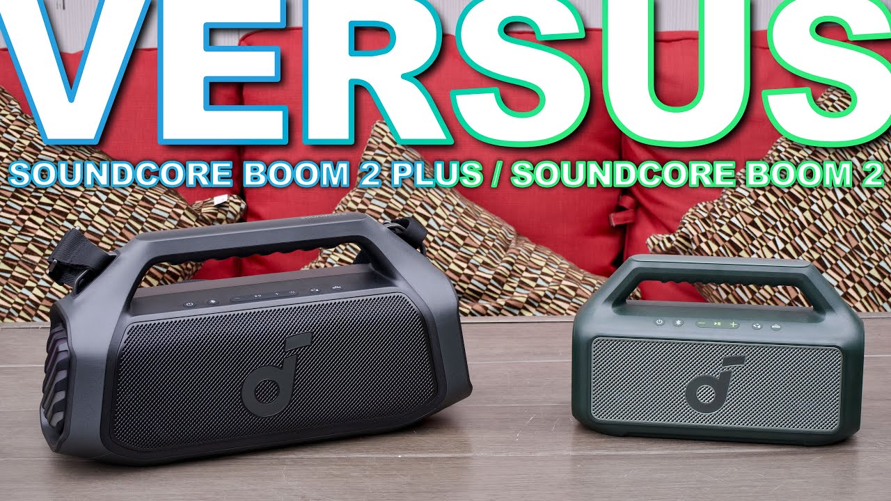 Soundcore Boom 2 Plus Vs Soundcore Boom 2 - YouTube