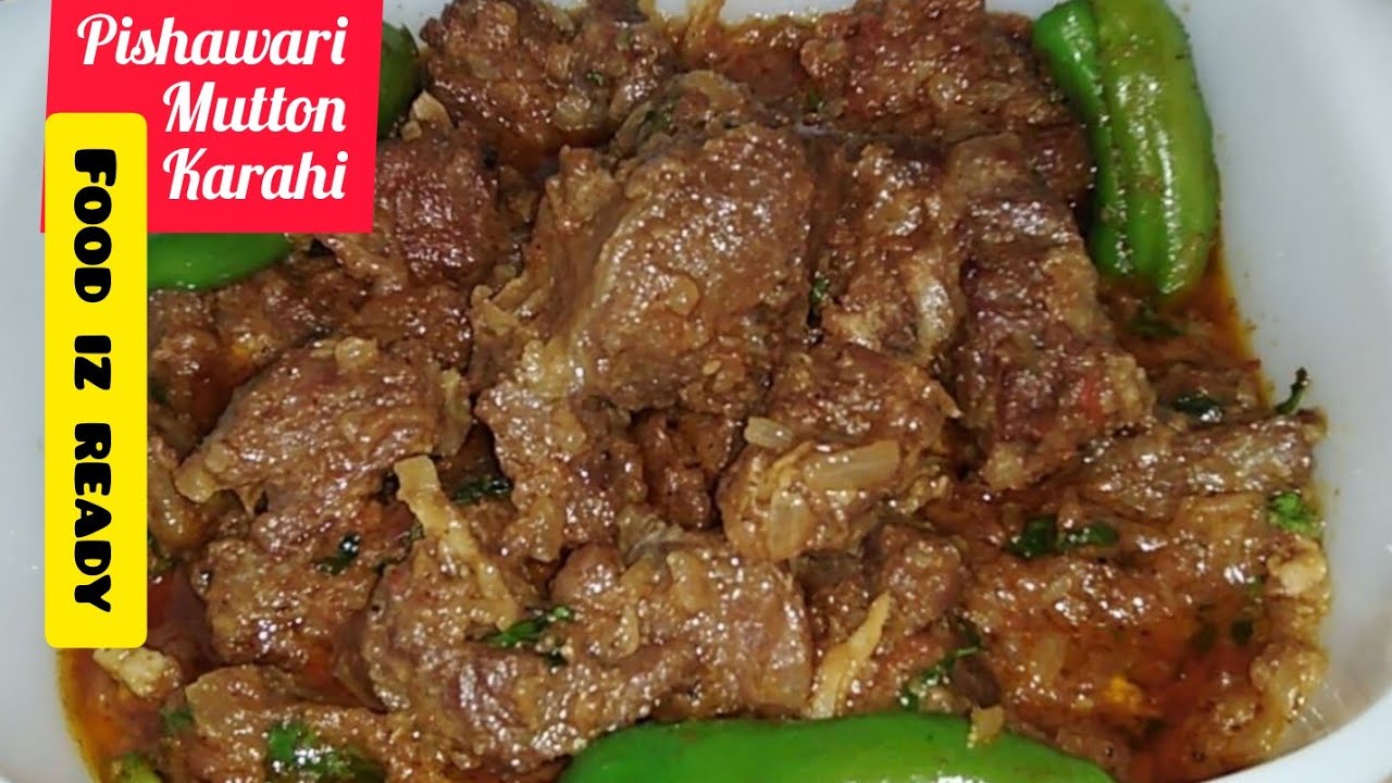 Peshawari mutton karahi | پشاوری مٹن کڑاہی | Food iz ready | - YouTube