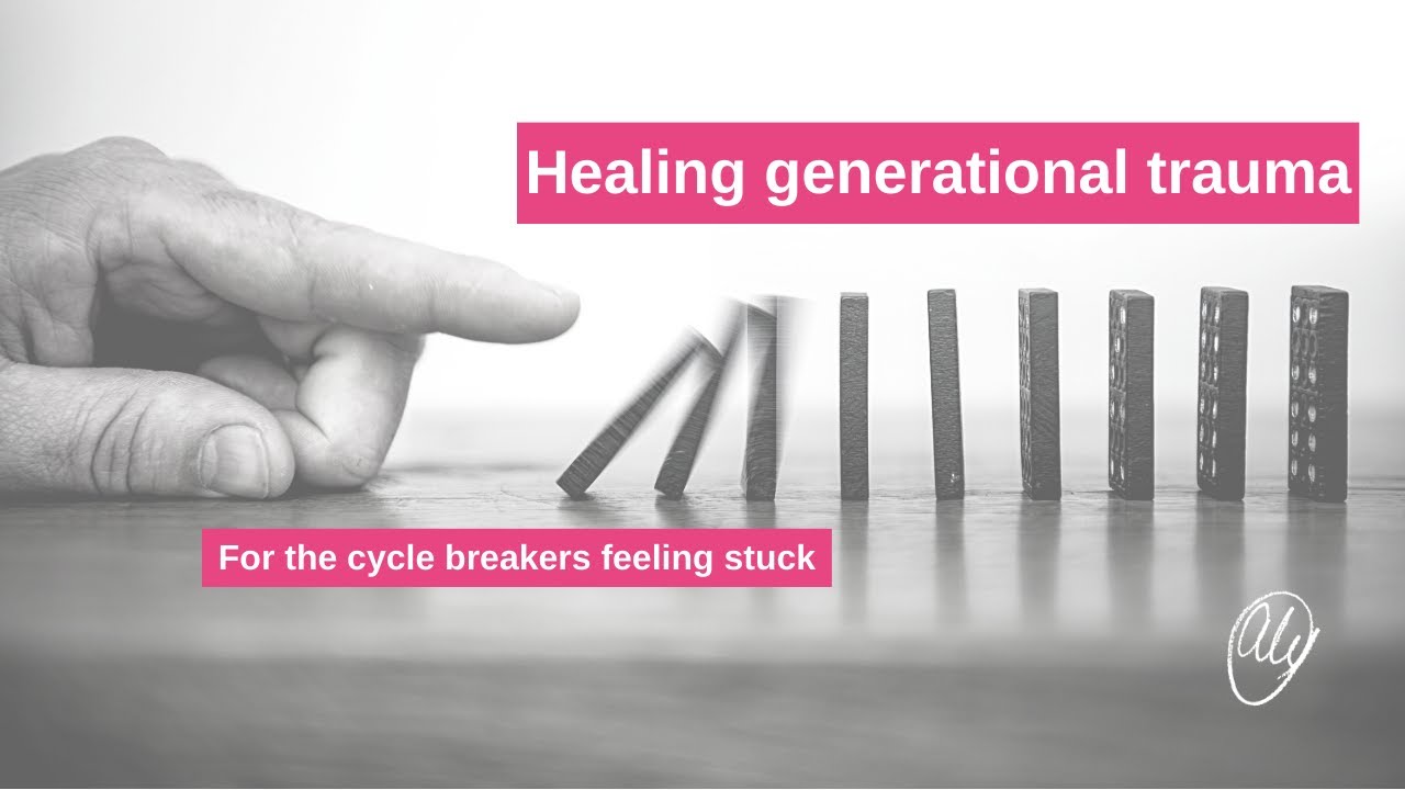 Healing generational trauma - for the cycle breaker parents feeling ...