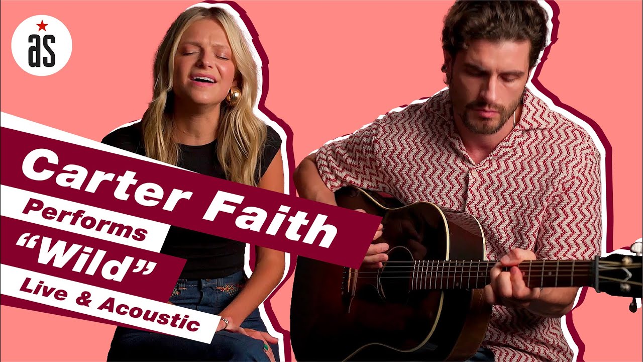 Carter Faith Performs "Wild" Live and Acoustic - YouTube