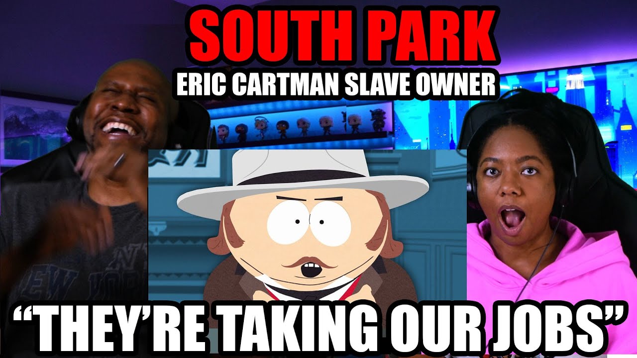 Eric Cartman Slave Owner! | South Park Clip Reaction | They’re taking ...