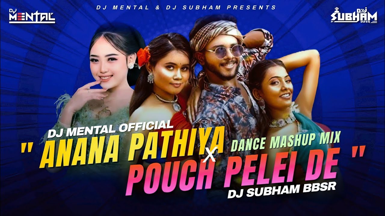 POUCH PELEI DE x ANANA PATHIYA || REMIX || INSTA VIRAL || DJ MENTAL OFFICIAL x DJ SUBHAM BBSR ...