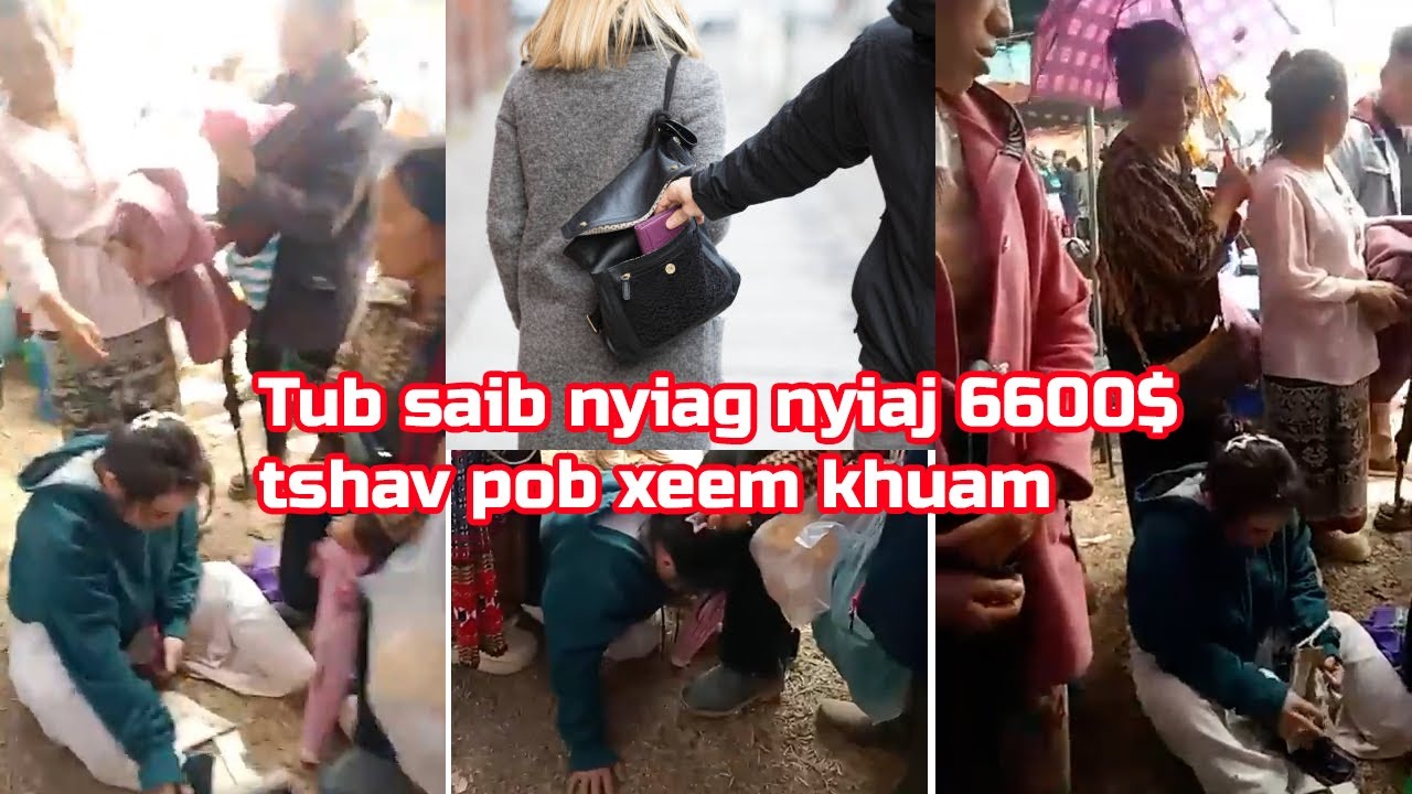 Tub sab nyiag nyiaj 6600$ vim mus noj 30 tshav pob xeem khuam 01.01. ...