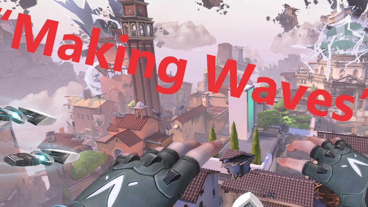 “Making Waves” valorant highlights - YouTube