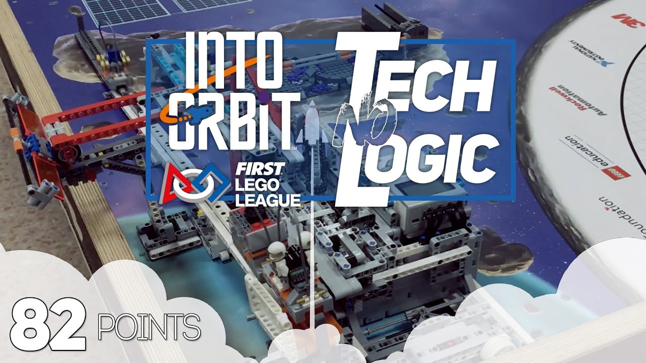 FLL Into Orbit - 82 points (Second Run) | Tech-No-Logic - YouTube
