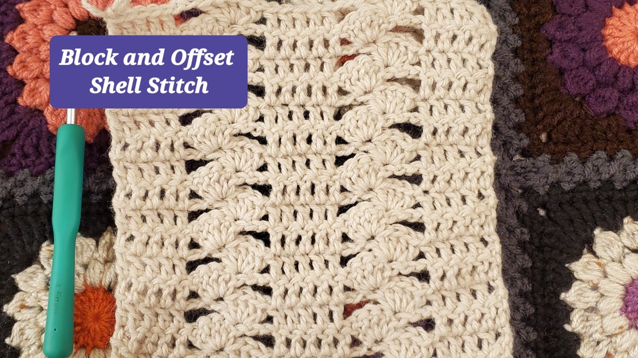 How to Crochet Block and Offset Shell Stitch! - YouTube