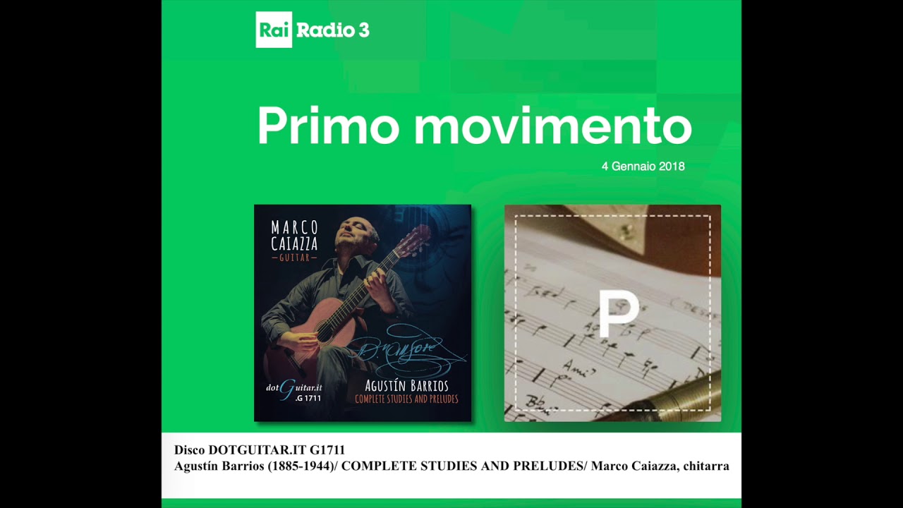 Rai Radio 3 - Primo Movimento - Marco Caiazza - Agustín Barrios - YouTube