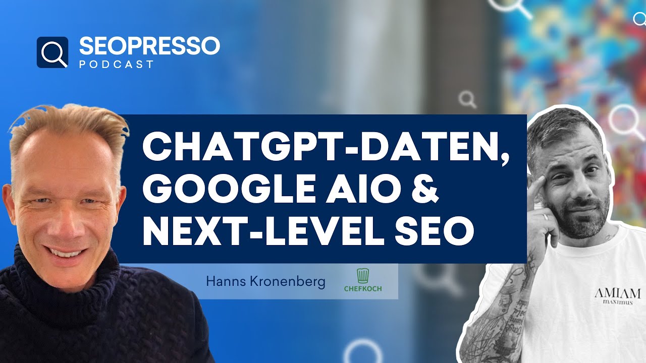 AI Insights mit Hanns Kronenberg: ChatGPT-Daten, Google AIO & Next ...