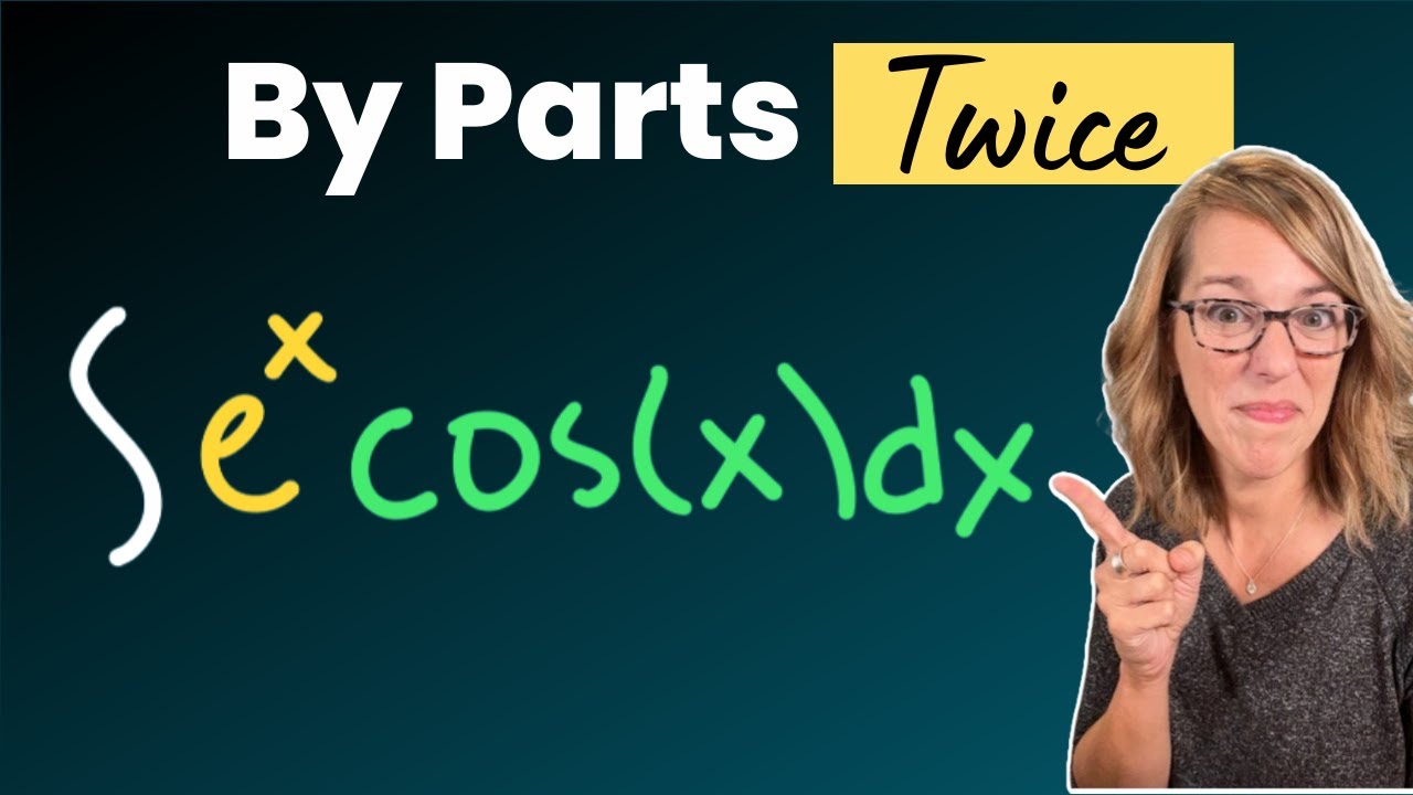 How To Integrate By Parts Twice | Apply By Parts Method More Than Once ...
