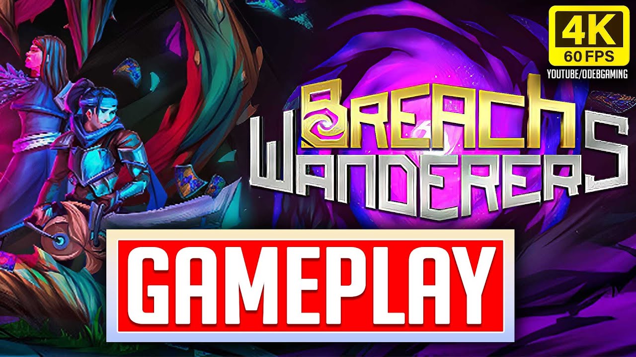 BREACH WANDERERS Gameplay [4K 60FPS] (PC UHD) - YouTube