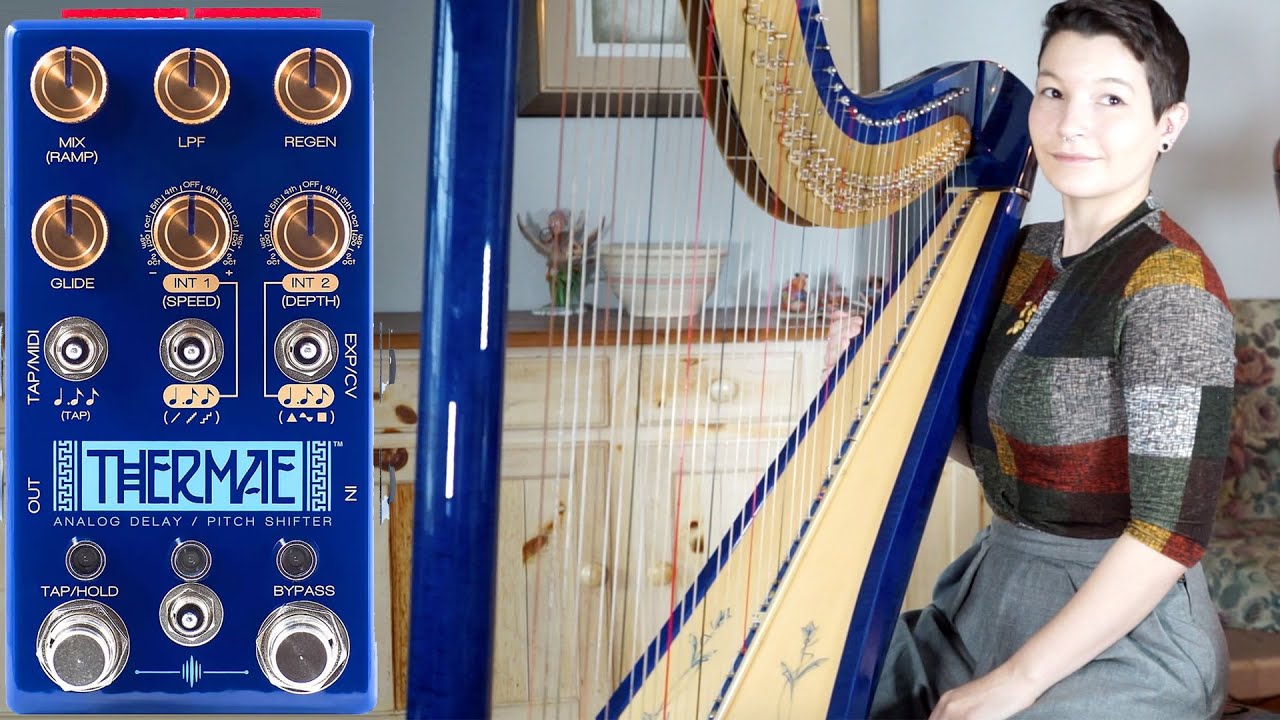 Chase Bliss Audio Thermae Pedal Demo on Harp - YouTube