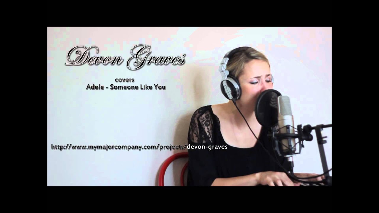Devon Graves covers Adele Someone Like You - YouTube