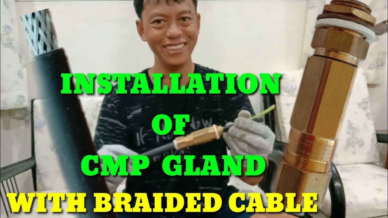 INSTALLATION OF CMP GLAND WITH BRAIDED CABLE - YouTube